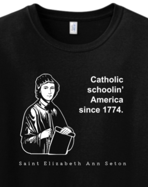 Catholic Schoolin' - St. Elizabeth Ann Seton Adult T-Shirt | Sock ...