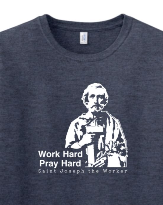 Work Hard, Pray Hard St. Joseph Adult T-Shirt | Catholic T-Shirts