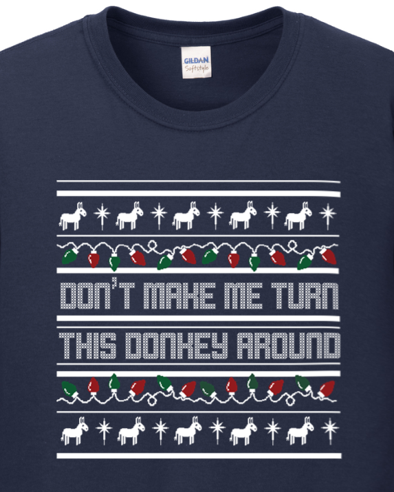 Turn This Donkey Around Long Sleeve! | Fun Christmas Catholic Apparel